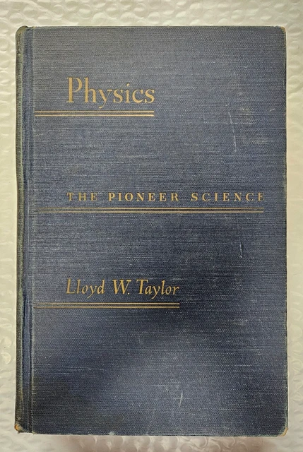 RARE HISTORY OF Physics from 1941 - "Physics: The Pioneer Science" £7. ...