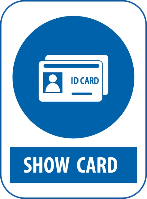 SHOW ID CARD Mandatory Work Place Warning Signs Safety Blue A6 A5 A4 A3 ...