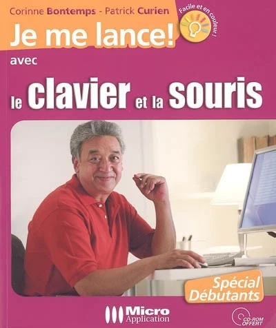 JE ME LANCE avec le clavier et la souris, Corinne Bontemps et Patrick Curien EUR 54,99 - PicClick FR