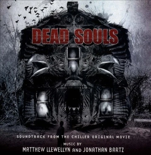 DEAD SOULS [ORIGINAL Soundtrack] by Jonathan Bartz/Matthew Llewellyn ...