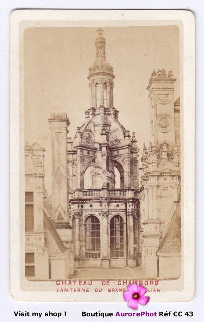 CHÂTEAU DE CHAMBORD, Lanterne Du Grand Escalier, Monument, Cdv -Cc43 ...