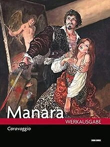 MILO MANARA WERKAUSGABE: Bd. 18: Caravaggio de Manara... | Livre | état ...