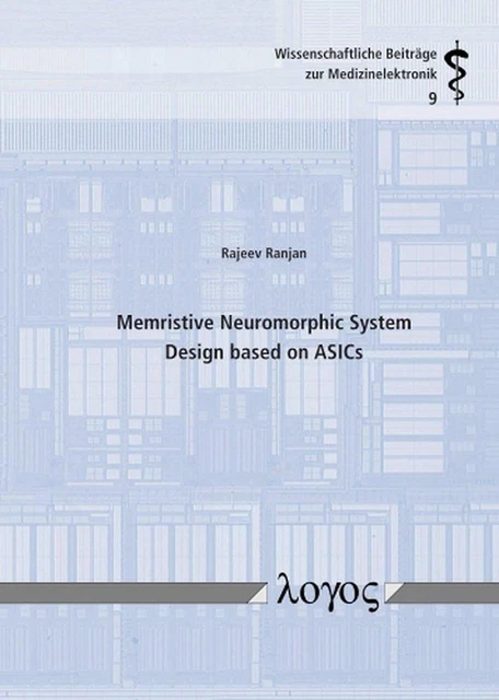 MEMRISTIVE NEUROMORPHIC SYSTEM Design Based on Asics by Rajeev Ranjan ...
