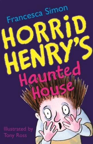 HORRID HENRY'S HAUNTED House By Francesca Simon, Tony Ross £2.51 ...