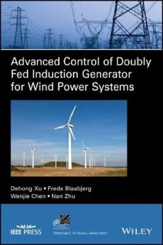 Advanced Control Of Doubly Fed Induction Generator For Wind Power Systems Eur 136 07 Picclick Fr