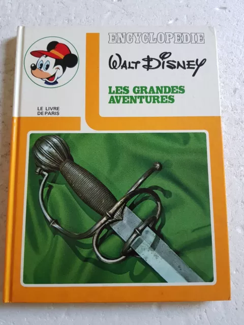 ENCYCLOPEDIE WALT DISNEY : LES GRANDES AVENTURES le livre de paris 1973 ... ENCYCLOPEDIE WALT DISNEY : LES GRANDES AVENTURES le livre de paris 1973 ...