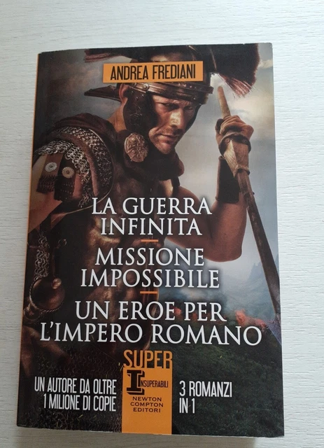 LA GUERRA INFINITA-MISSIONE impossibile-Un eroe per l'impero romano di ... LA GUERRA INFINITA-MISSIONE impossibile-Un eroe per l'impero romano di ...