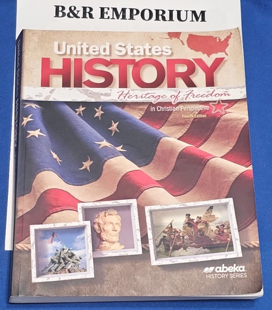 ABEKA 11TH GRADE: United Stated History: Heritage of Freedom Fourth ...