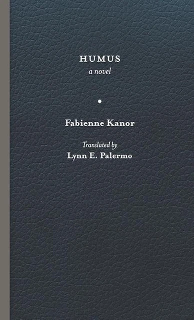 LIVRE À COUVERTURE rigide Humus de Fabienne Kanor (anglais) EUR 83,96 ...