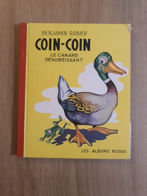 LIVRE LES ALBUMS Roses Coincoin Le Canard Désobéissant Benjamin Rabier ...