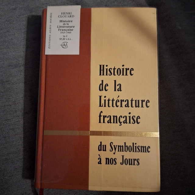 HENRI CLOUARD HISTOIRE De La Litterature Francaise Du Symbolisme À Nos ...