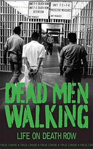 DEAD MEN WALKING: Life on Death Row by Wallace, Bill 0708864023 FREE ...