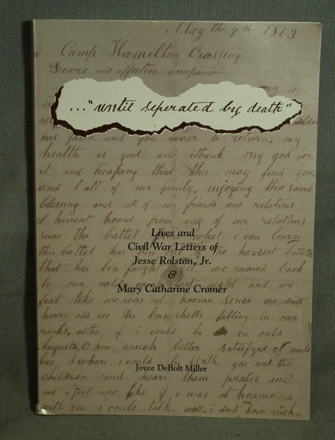 UNTIL SEPERATED BY Death LIves and Civil War letters of Jesse Rolston M ...