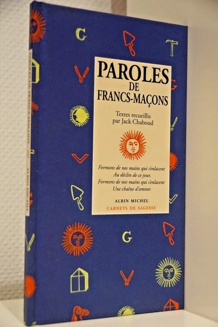 LIVRE PAROLES DE FRANCS-MACONS Carnets de sagesse Albin Michel franc ...
