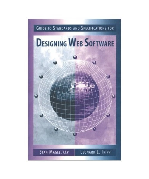 GUIDE TO STANDARDS and Specifications for Designing Web Software, Stan Magee, Le EUR 11,05 ...