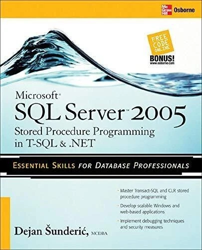 SQL SERVER 2005. A Beginner's guide. Essential Skills for Database ...