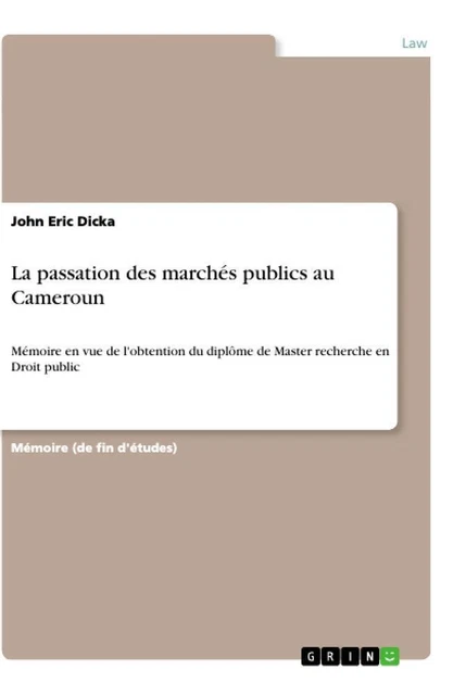 LA PASSATION DES marchés publics au Cameroun John Eric Dicka Taschenbuch 136 S. EUR 47,95 ...
