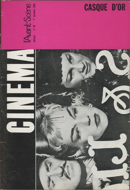 L'AVANT SCÈNE CINÉMA 43 - Jacques Becker : Casque d'or - décembre 1964 ...