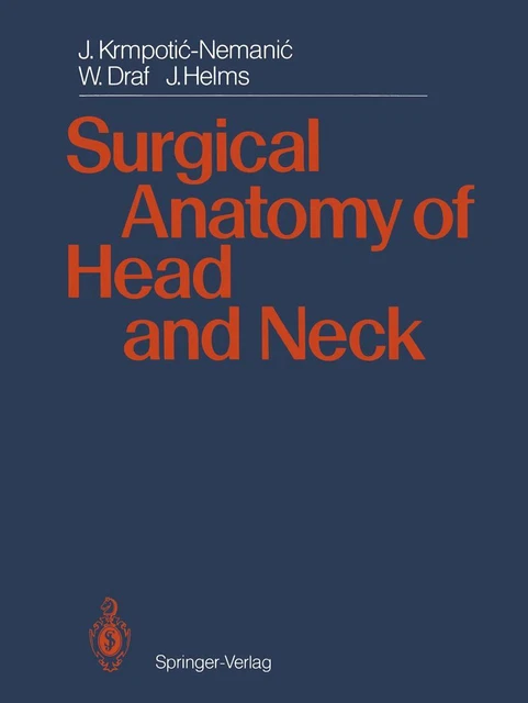 SURGICAL ANATOMY OF Head and Neck Jelena Krmpotic-Nemanic £118.12 ...