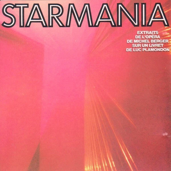 STARMANIA (EXTRAITS DE L'opéra De Michel Berger Sur Un Livret De Luc ...