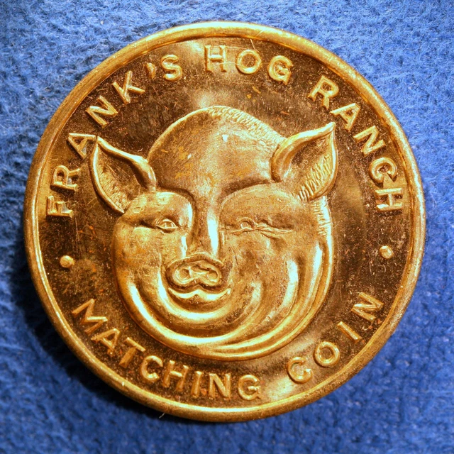 ATTRACTIVE PIG FLIPPER token - Frank's Hog Ranch, Santa Ana, California ...