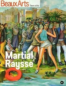 BEAUX ARTS MAGAZINE, Hors-série : Martial Raysse de P... | Livre | état ...