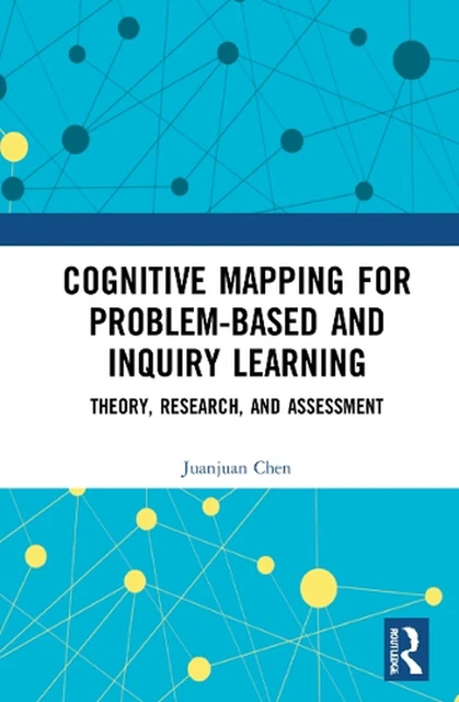 COGNITIVE MAPPING FOR Problem-based and Inquiry Learning: Theory ...