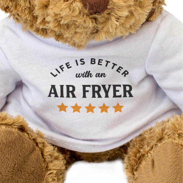 LIFE IS BETTER WITH AN AIR FRYER - Teddy Bear - Funny Cooking Gift ...