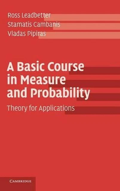 A BASIC COURSE in Measure and Probability: Theory for Applications by ...