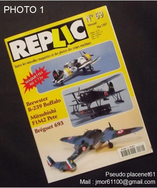 REVUE REPLIC N° 69 Mai 1997. B-239 Buffalo, Mitsubishi F1M2 Pete ...
