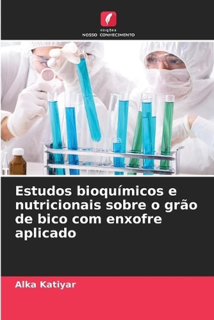 ESTUDOS BIOQUMICOS E nutricionais sobre o gro de bico com enxofre ...