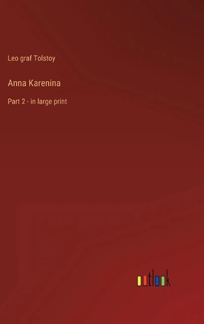 ANNA KARÉNINE : Partie 2 - en gros caractères par Léon Graf Tolstoï ...