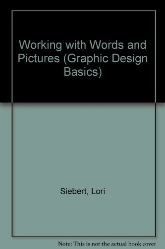 WORKING WITH WORDS and Pictures (Graphic Design Basics)-Lori Sie £5.94 ...