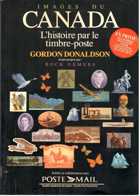 IMAGES DU CANADA - L'histoire par le timbre-poste - Gordon Donaldson ...