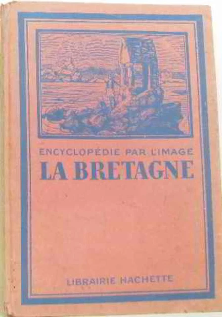 ENCYCLOPÉDIE PAR L'IMAGE La bretagne | Encyclopédie Par L'image | Bon état EUR 11,00 - PicClick FR