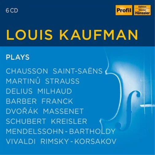 ERNEST CHAUSSON LOUIS Kaufman Plays: Chausson/Saint-Saëns/Martinu ...