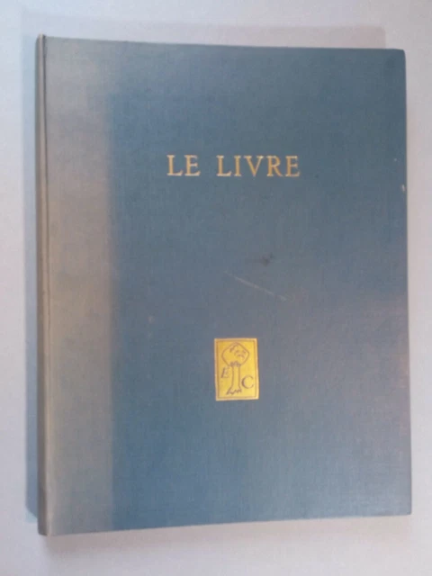 LE LIVRE / Les Plus Beaux Exemplaires De La Bibliotheque Nationale ...