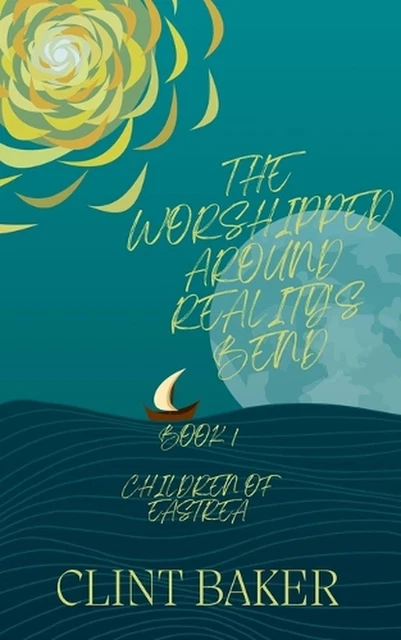 THE WORSHIPPED AROUND Reality's Bend by Clint Baker Paperback Book $37.68 - PicClick AU