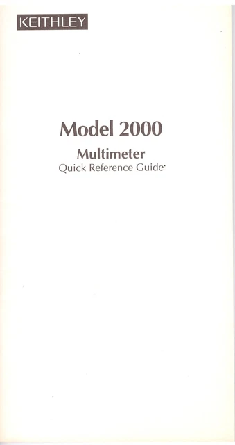 KEITHLEY MODEL 2000 Multimeter User's Manual and quick reference manual ...