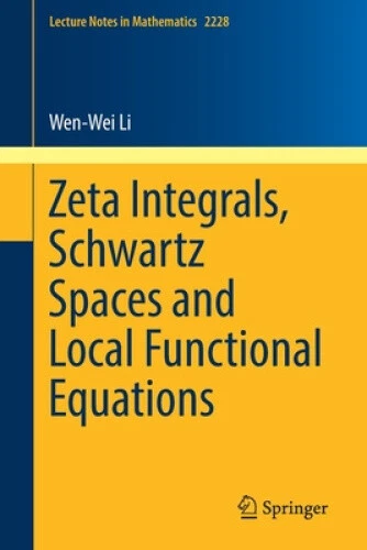 Zeta Integrals Schwartz Spaces And Local Functional Equations Lecture Notes 10800 Picclick Au