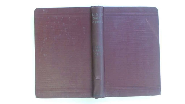 LIFE OF ST. Agnes. Virgin and Martyr. Dom A.Smith 1910 R.&T.Washbourne ...