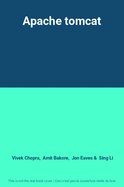 APACHE TOMCAT, VIVEK Chopra, Amit Bakore, Jon Eaves et Sing Li EUR 18 ...
