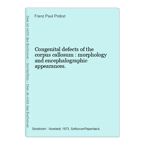 CONGENITAL DEFECTS OF the corpus callosum : morphology and ...
