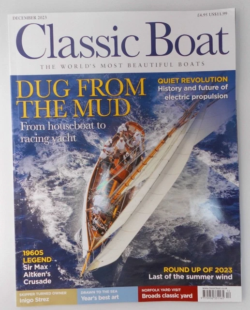CLASSIC BOAT MAGAZINE Dec 2023 Houseboat to Racing Yacht, Inigo Strez ...