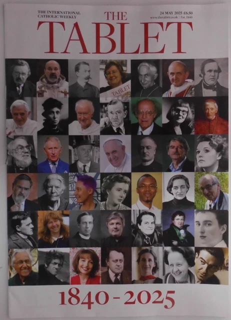 THE TABLET MAGAZINE 24th May 2025. 185th Anniversary issue 1840-2025 £ ...