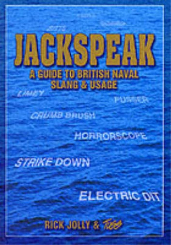 JACKSPEAK: A GUIDE to British Naval Slang (Jackspeak), Rick Jolly, Used ...