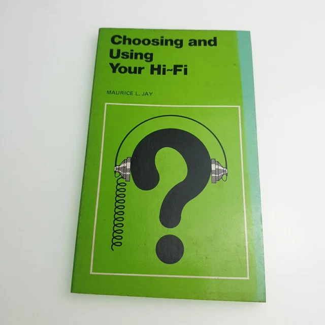 CHOOSING AND USING Your Hi-Fi Maurice Jay 1980 Paperback Book £6.48 ...