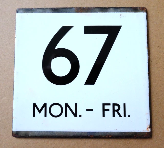 LONDON TRANSPORT ENAMEL BUS STOP E-PLATE for ROUTE 67 MON.-FRI. £41.50 ...