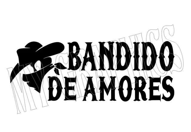 BANDIDO DE AMORES Decal Sticker Calcomania De Vinilo Negro De 11" $12. ...
