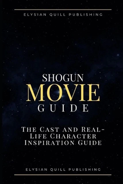 SHOGUN MOVIE GUIDE: The Cast and Real-Life Character Inspiration Guide ... SHOGUN MOVIE GUIDE: The Cast and Real-Life Character Inspiration Guide ...